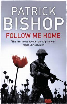 Follow Me Home by Patrick Bishop