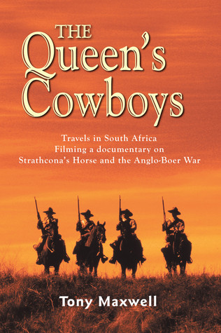 The Queen's Cowboys by Tony Maxwell