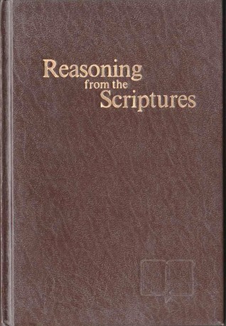 Reasoning From The Scriptures by Watch Tower Bible and Tract Society