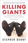 Killing Giants: 10 Strategies to Topple the Goliath in Your Industry by ...