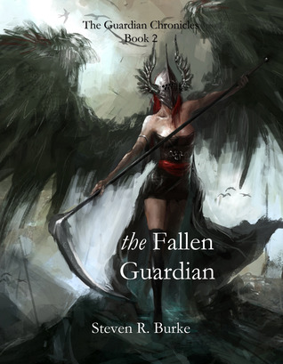 The Fallen Guardian by Steven R. Burke
