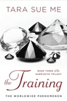 The Training (Submissive, #3) by Tara Sue Me