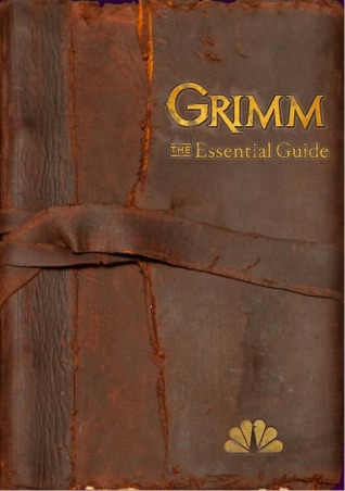 Grimm: The Essential Guide by NBC Entertainment
