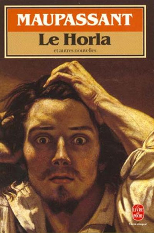 Le Horla et autres nouvelles by Guy de Maupassant