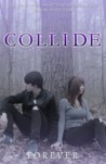 Collide by Forever — Reviews, Discussion, Bookclubs, Lists