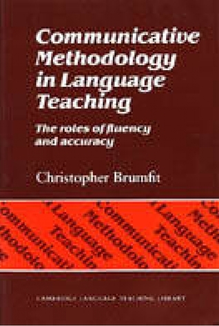Communicative Methodology in Language Teaching: The Roles of Fluency ...