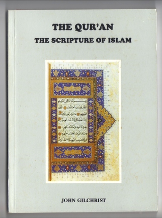 The Quran The scriptures of Islam by John Gilchrist