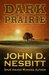 Dark Prairie by John D. Nesbitt — Reviews, Discussion, Bookclubs, Lists