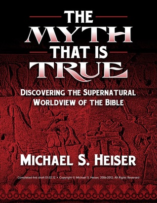 The Myth That is True by Michael S. Heiser