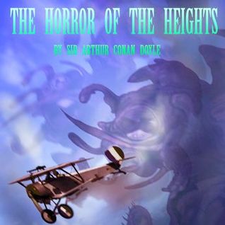 The Horror of the Heights by Arthur Conan Doyle