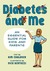 Diabetes and Me: An Essential Guide for Kids and Parents by Kim ...