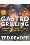 Napoleon's Everyday Gourmet Grilling by Ted Reader