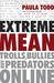 Extreme Mean: Trolls, Bullies and Predators Online by Paula Todd ...