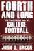 Fourth and Long: The Fight for the Soul of College Football by John U ...