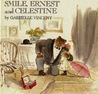 Ernest and Celestine by Gabrielle Vincent