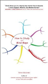 How to Study with Mind Maps: The Concise Learning Method for Students and Lifelong Learners ...