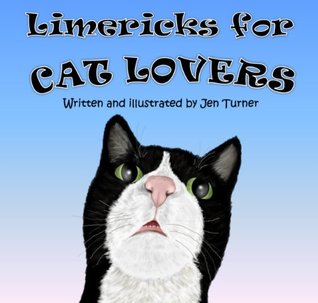 Limericks for Cat Lovers by Jen Turner