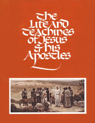 The Life and Teachings of Jesus and His Apostles Student Manual by The ...