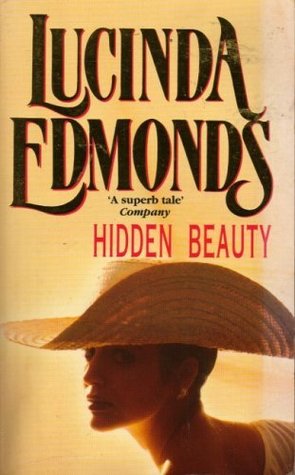 Hidden Beauty by Lucinda Edmonds