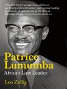 Patrice Lumumba: Africa's Lost Leader by Leo Zeilig — Reviews ...
