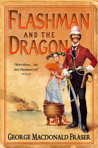 The Flashman Papers: 1860 – Flashman and the Dragon – Martin Crookall ...