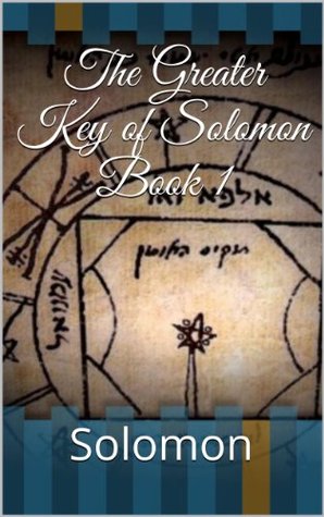 The Greater Key of Solomon Book 1 by Anonymous