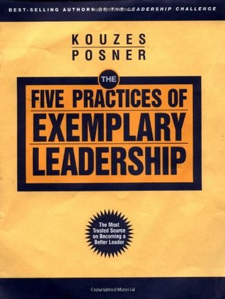 The Five Practices of Exemplary Leadership by James M. Kouzes
