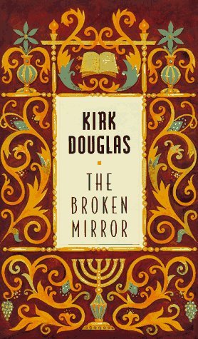 The Broken Mirror by Kirk Douglas