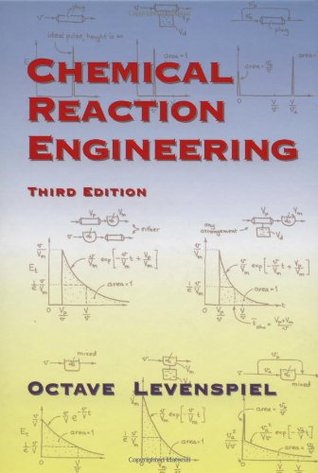Chemical Reaction Engineering by Octave Levenspiel