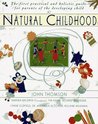 Natural Childhood: The First Practical and Holistic Guide for Parents ...
