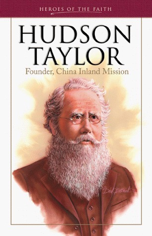 Hudson Taylor: Founder, China Inland Mission by Vance Christie
