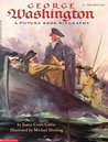 George Washington: A Picture Book Biography by James Cross Giblin ...