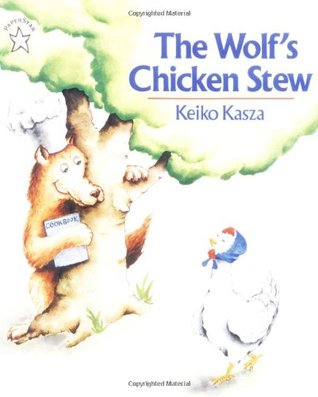The Wolf's Chicken Stew by Keiko Kasza