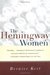 The Hemingway Women: Those Who Love Him - The Wives And Others by ...