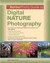 The Betterphoto Guide to Digital Photography by Jim Miotke