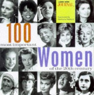 100 Most Important Women of the 20th Century by Ladies Home Journal