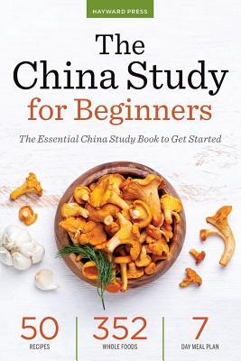 The China Study for Beginners: The Essential China Study Book to Get ...