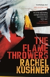 The Flamethrowers by Rachel Kushner — Reviews, Discussion, Bookclubs, Lists