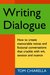 Writing Dialogue by Tom Chiarella — Reviews, Discussion, Bookclubs, Lists
