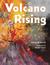 Volcano Rising by Elizabeth Rusch — Reviews, Discussion, Bookclubs, Lists