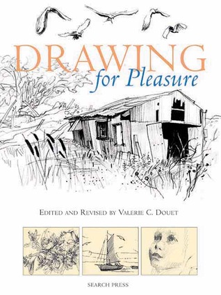 Drawing for Pleasure by Valerie C. Douet