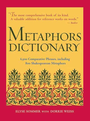 Metaphors Dictionary by Elyse Sommer