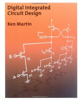 Digital Integrated Circuit Design by Ken Martin