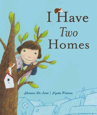 I Have Two Homes by Marian De Smet