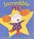 Incredible Me! by Kathi Appelt — Reviews, Discussion, Bookclubs, Lists