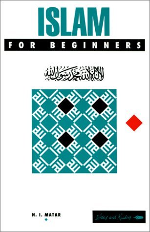 Islam for Beginners by Nabil Ibrahim Matar