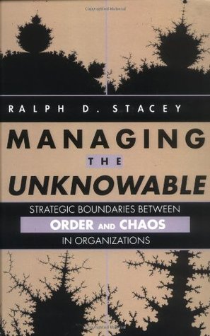 Managing the Unknowable by Ralph D. Stacey