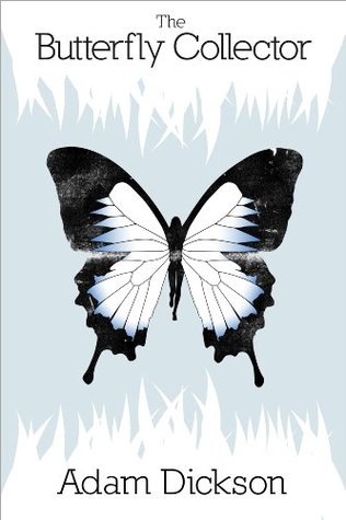 The Butterfly Collector by Adam Dickson