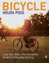 Bicycle : love your bike : the complete guide to everyday cycling by ...