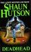 Deadhead by Shaun Hutson — Reviews, Discussion, Bookclubs, Lists